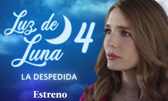 Luz de luna 4: la despedida HOY gran estreno